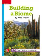 Inspire Science Grade 5, Leveled Reader, Building a Biome